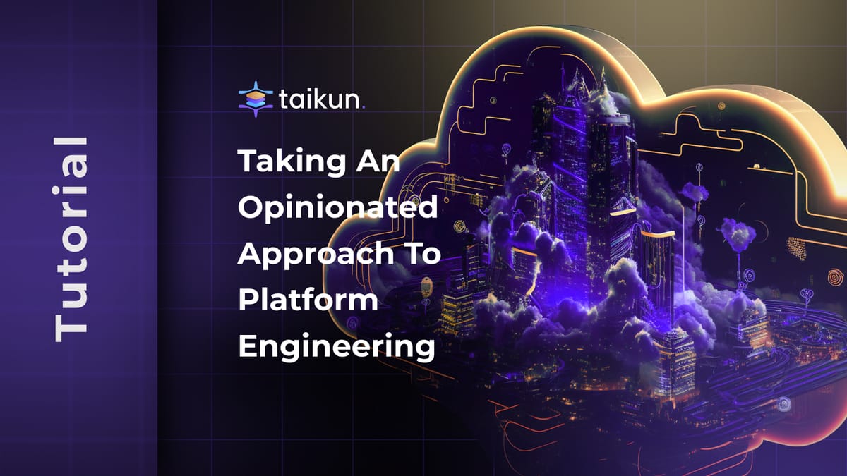 Taking an opinionated approach to platform engineering